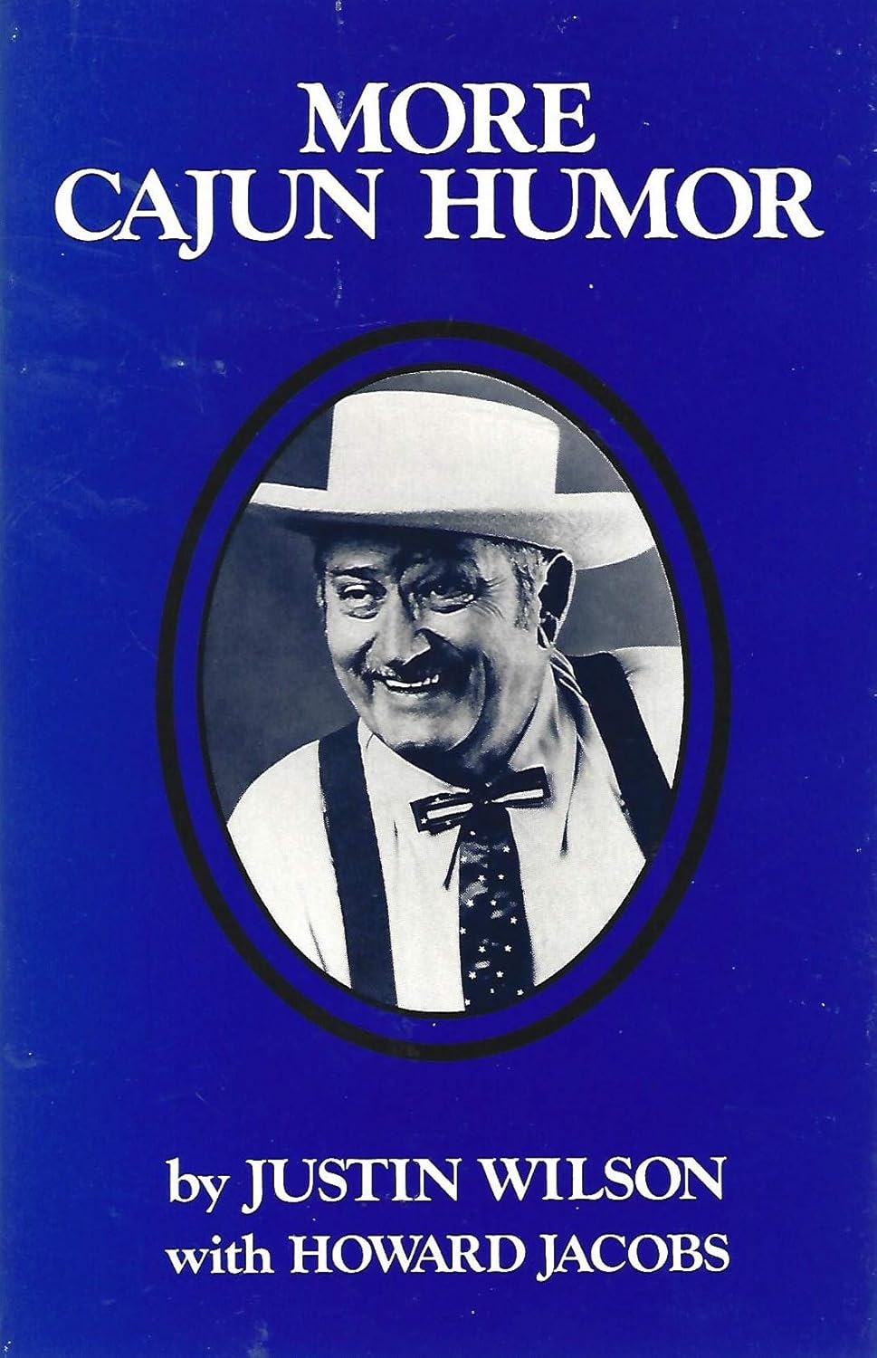 More Cajun Humor: Wilson, Justin, Jacobs, Howard: 9780882894546: Amazon ...