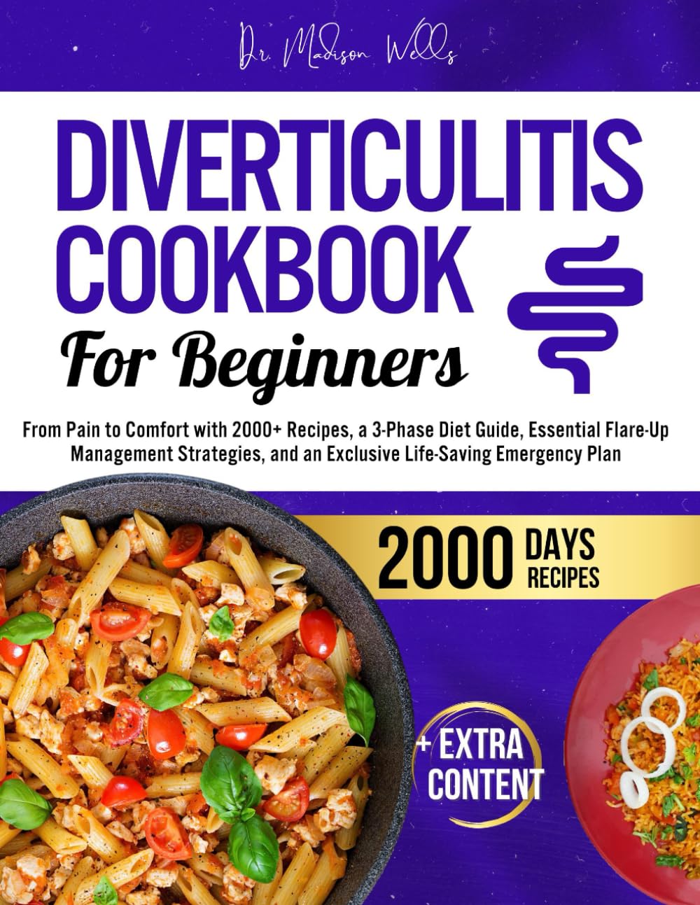 Diverticulitis Cookbook for Beginners: From Pain to Comfort with 2000 ...