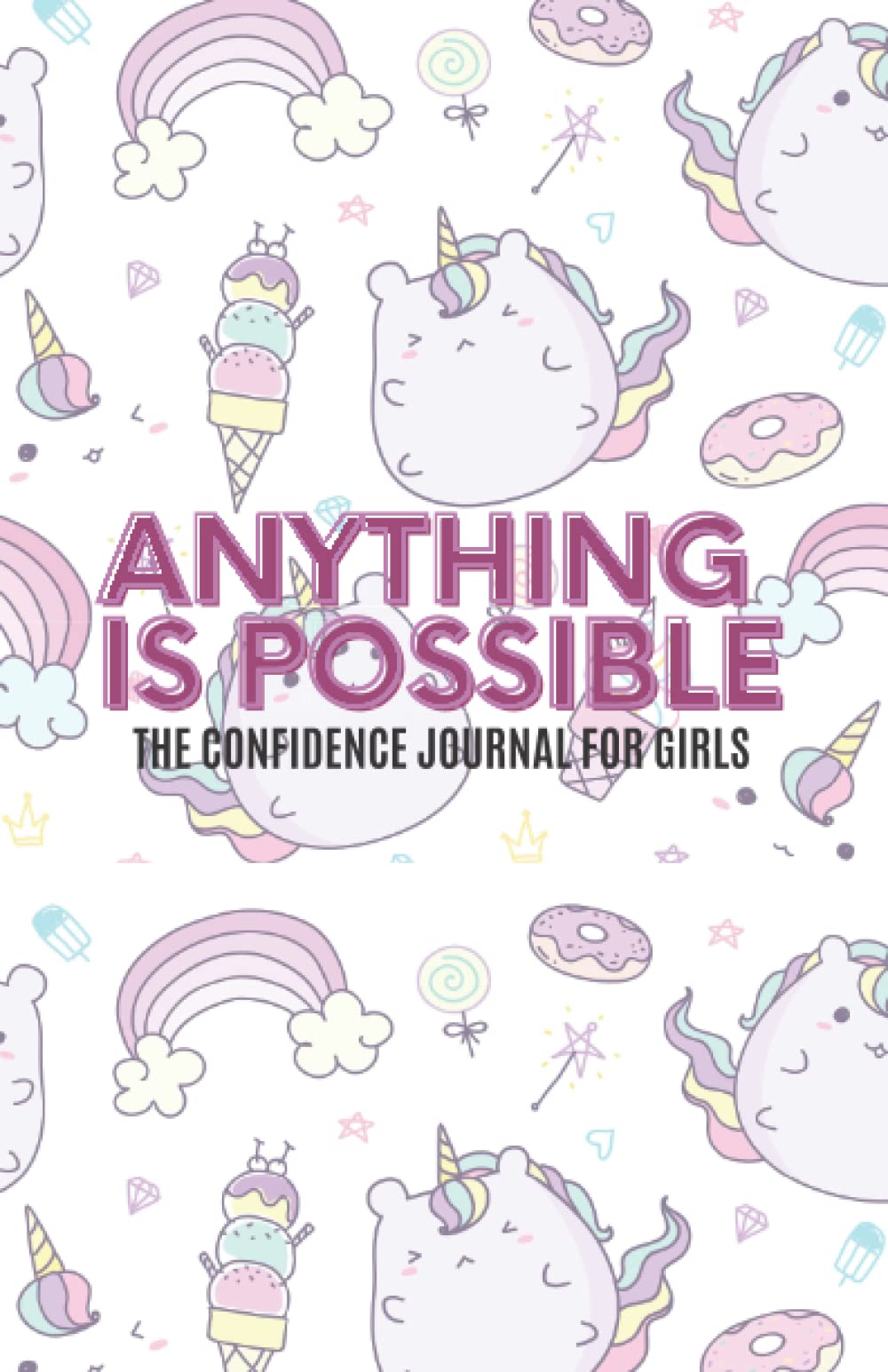 The Confidence Journal for Girls: Journal Prompts, Affirmations and ...