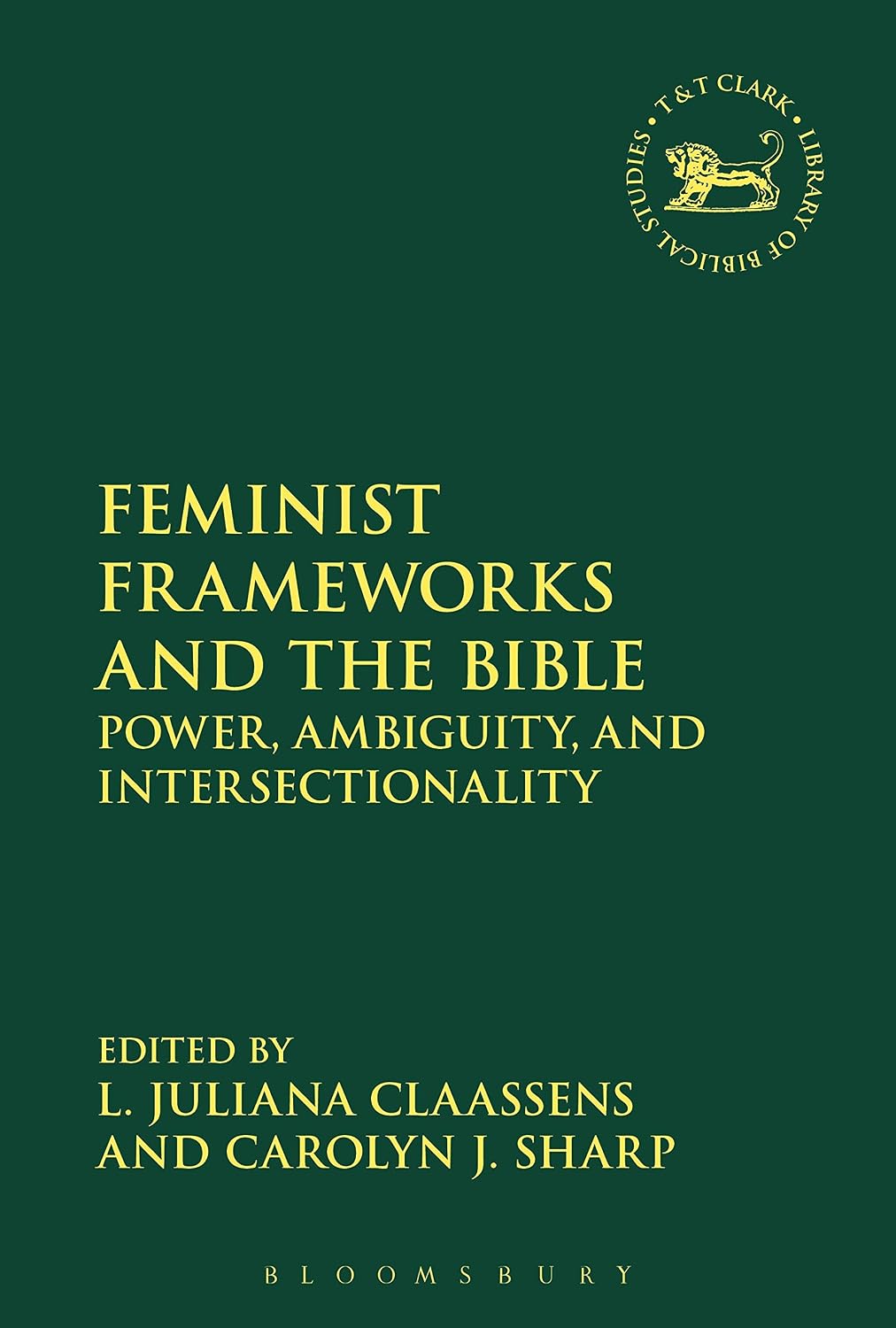 Feminist Frameworks and the Bible: Power, Ambiguity, and ...