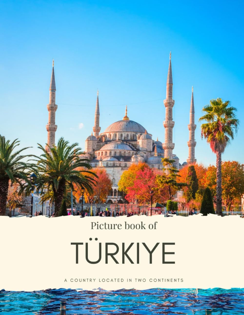 Picture Book of Türkiye: a Country Located in Two Continents – Europe ...