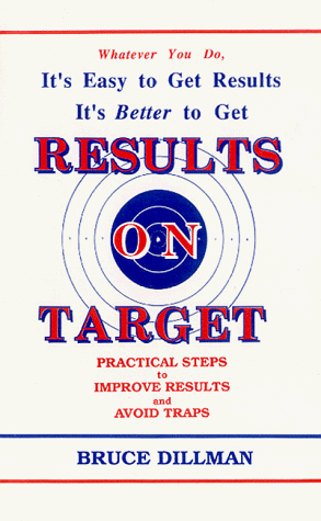 Results on Target: Dillman, Bruce: 9780944112120: Amazon.com: Books
