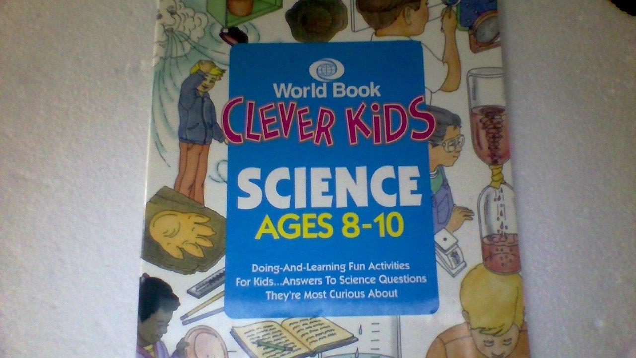 Science Ages 8-10 (Clever Kids): World Book: 9780716692065: Amazon.com ...