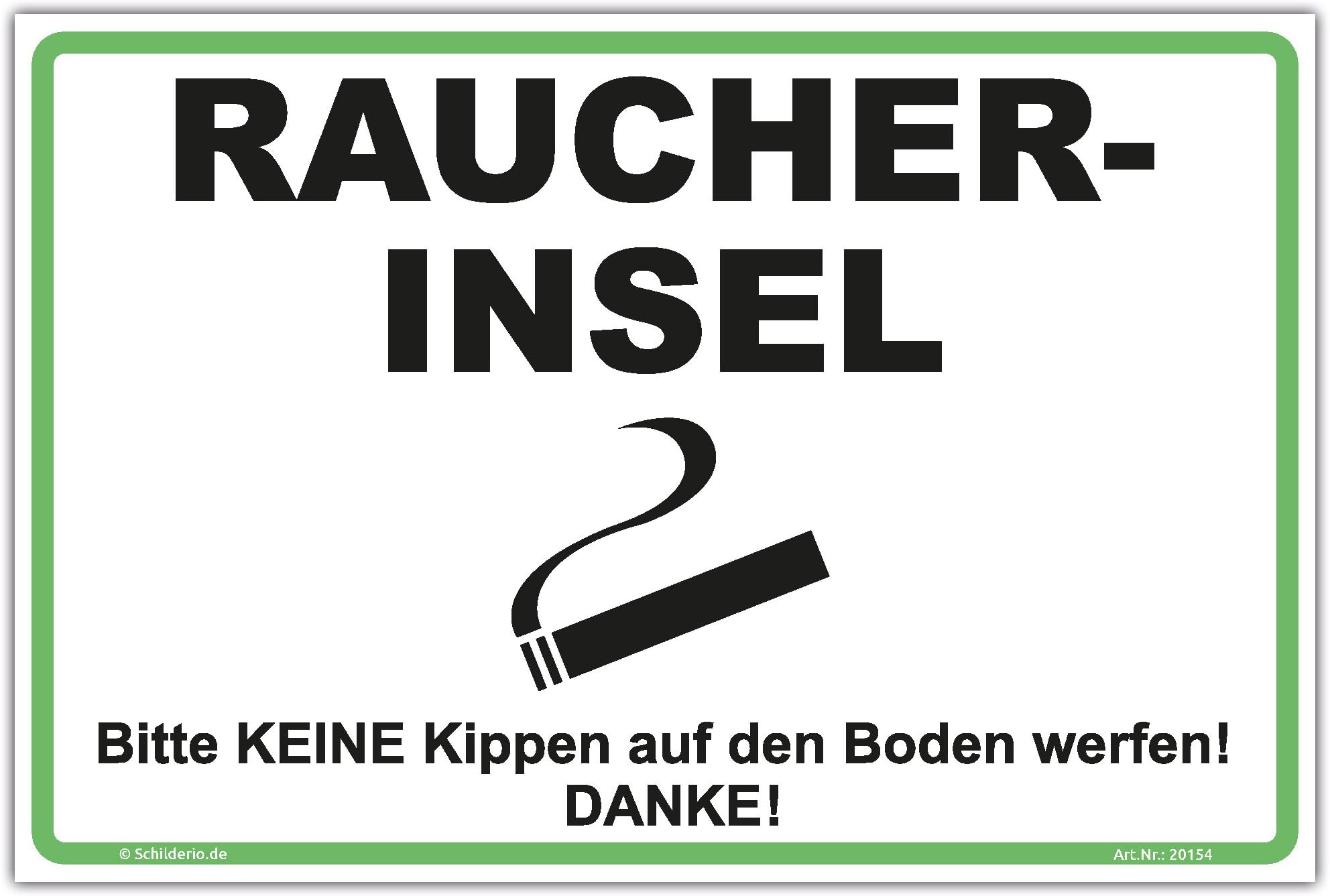 Schild "Raucherinsel-Keine Kippen auf Boden" Hinweisschild 300x200 mm ...