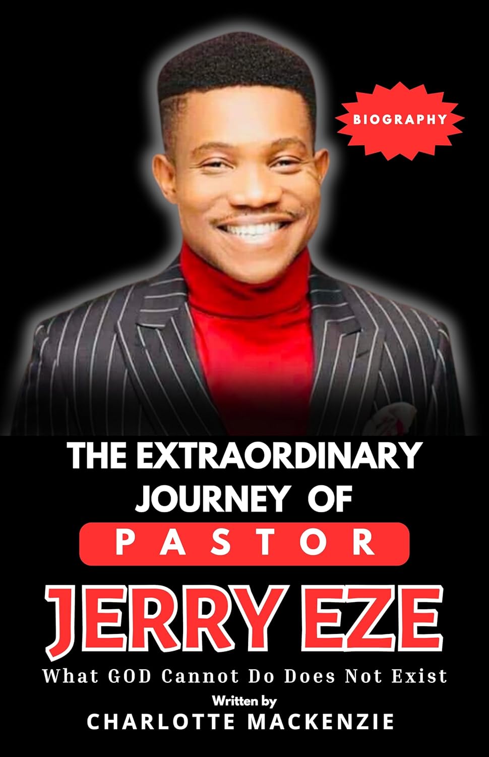 Amazon.com: The Extraordinary Journey of Pastor Jerry Eze: What God ...