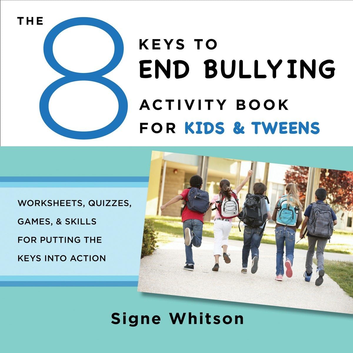 The 8 Keys to End Bullying Activity Book for Kids & Tweens: Worksheets ...