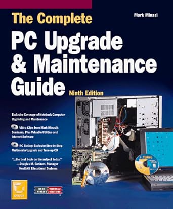 The Complete PC Upgrade and Maintenance Guide: Minasi, Mark, Sybex Inc ...