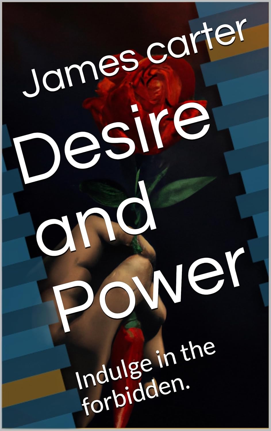 Desire and Power: Indulge in the forbidden. - Kindle edition by carter ...