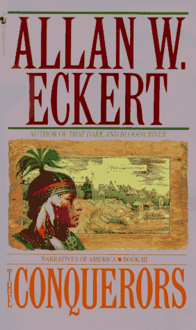 The Conquerors (Narratives of America, Book III): Eckert, Allan ...
