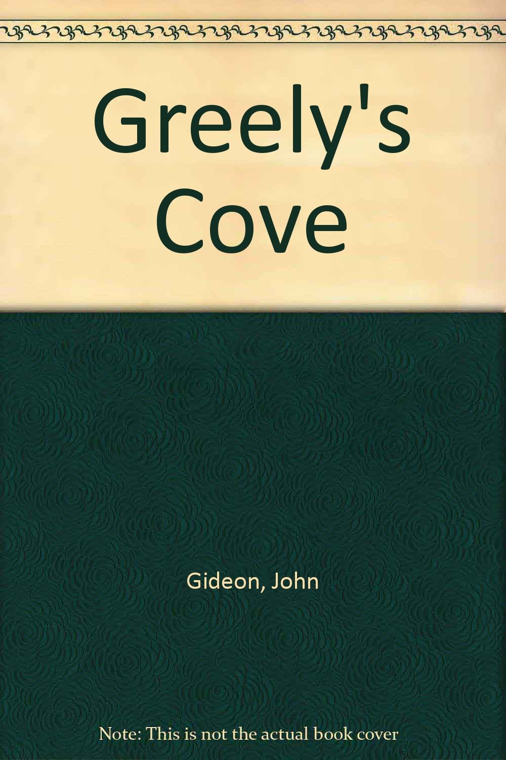 Greely's Cove: John Gideon: 9780747203599: Amazon.com: Books