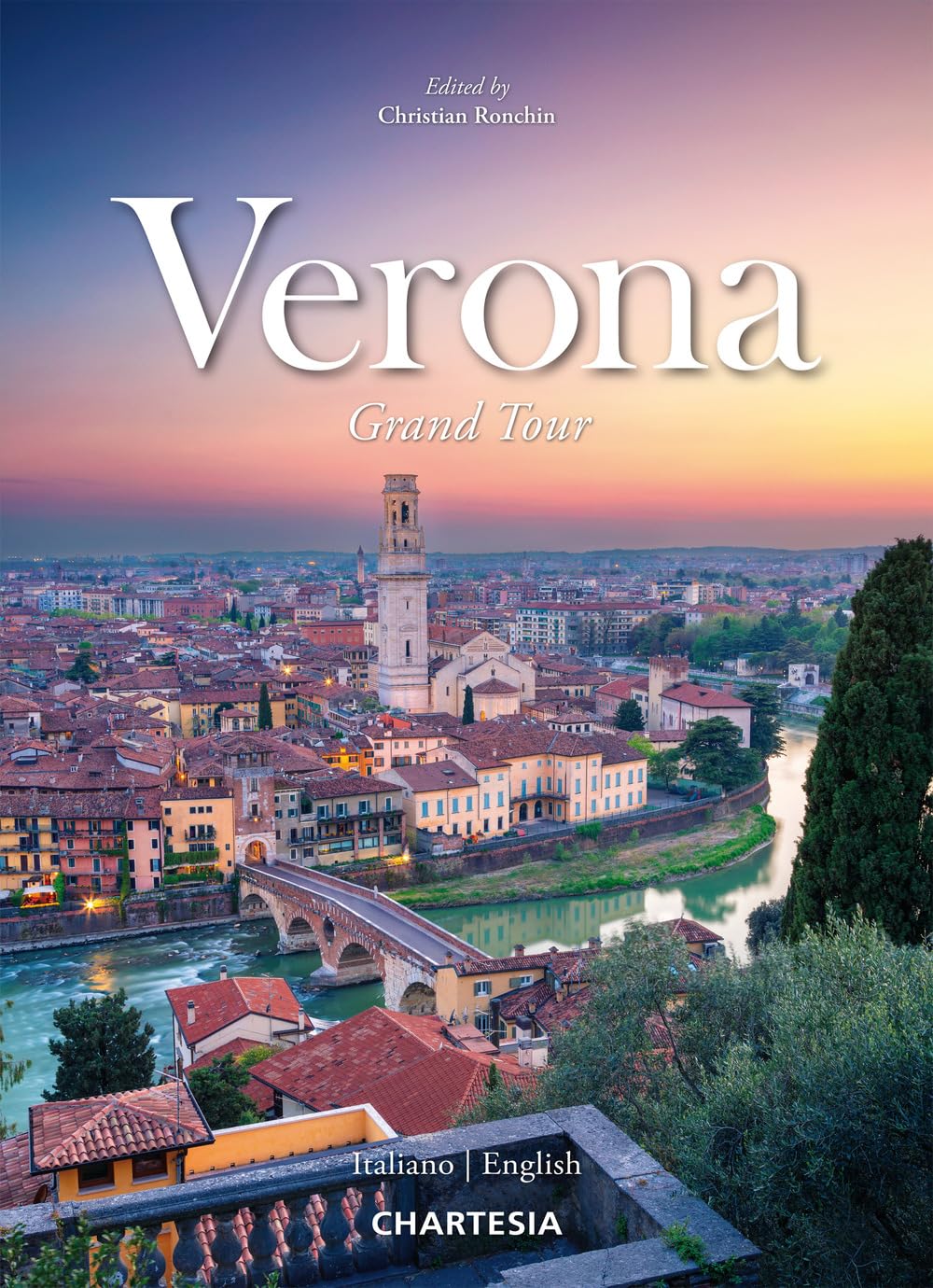 Verona. Grand Tour. Ediz. italiana e inglese : Gottardi, Marco, Potente ...