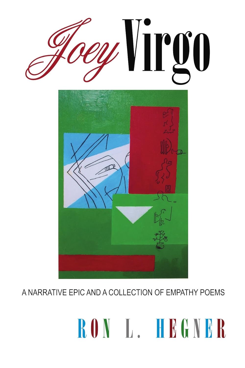 Joey Virgo: A Narrative Epic and a Collection of Empathy Poems: Hegner ...