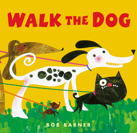 Walk the Dog: Barner, Bob: Amazon.com: Books
