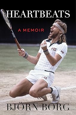 Heartbeats: A Memoir: Borg, Björn: 9798895150719: Amazon.com: Books