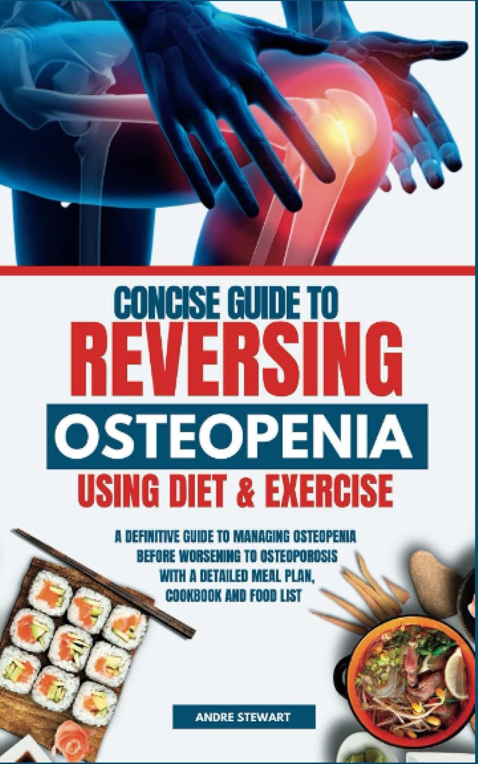 CONCISE GUIDE TO REVERSING OSTEOPENIA USING DIET & EXERCISE: A ...
