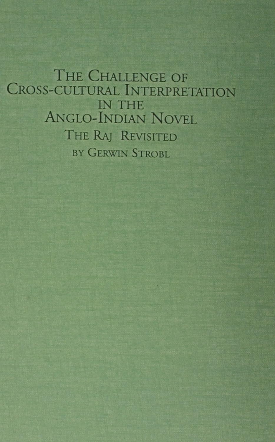 The Challenge of Cross-Cultural Interpretation in the Anglo-Indian ...