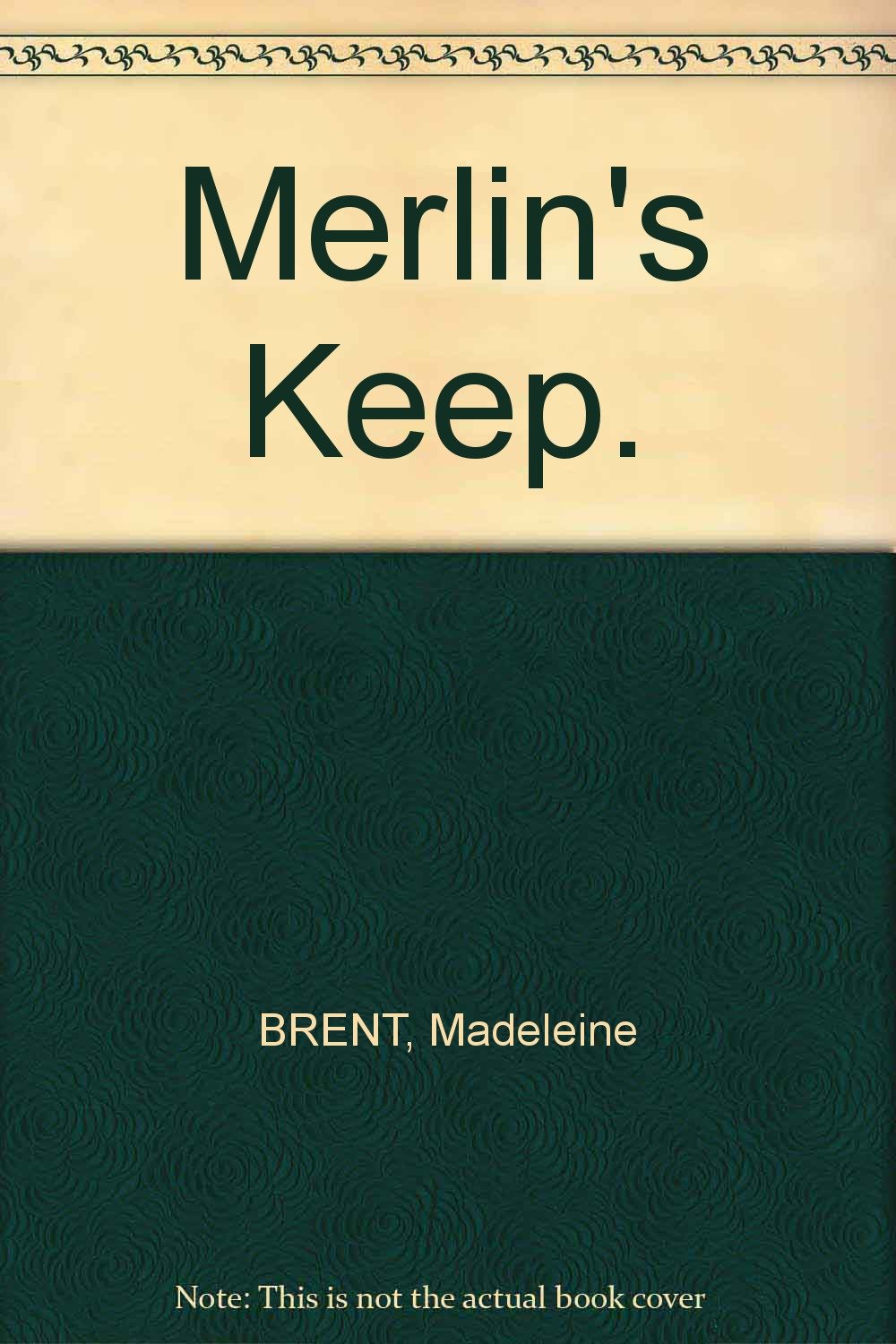 Merlin's Keep: Madeleine Brent: Amazon.com: Books