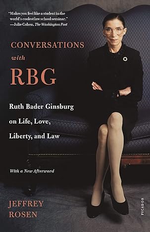 Conversations with RBG: Ruth Bader Ginsburg on Life, Love, Liberty, and ...