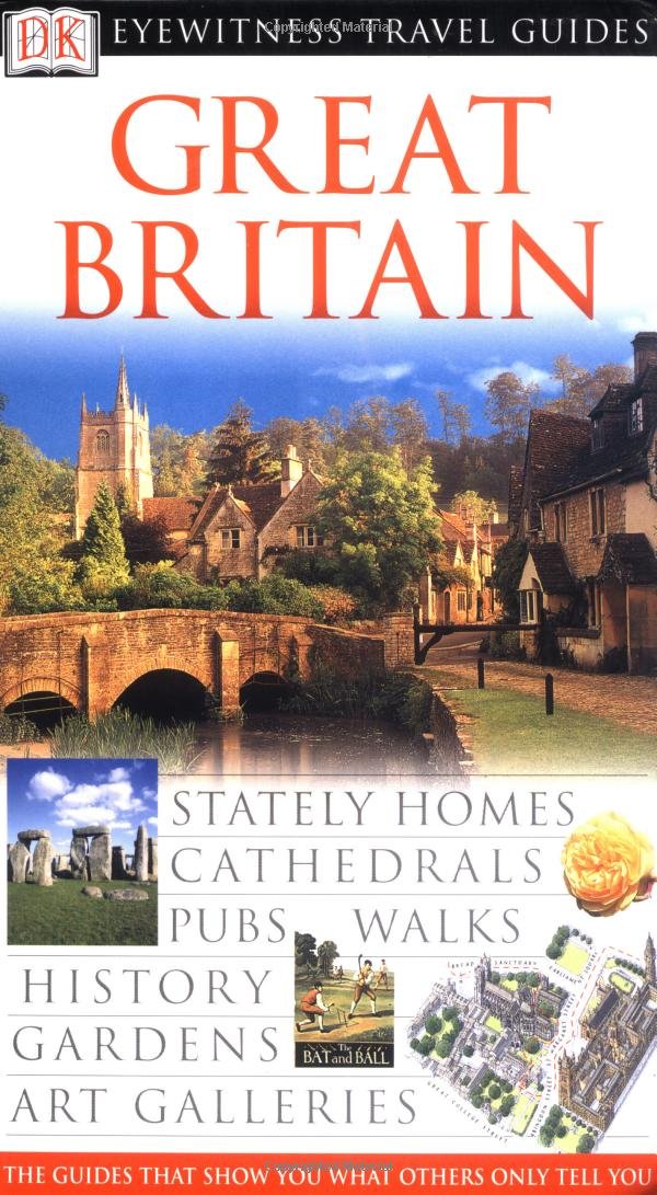 Great Britain (Eyewitness Travel Guides): Michael Leapman, Roger ...