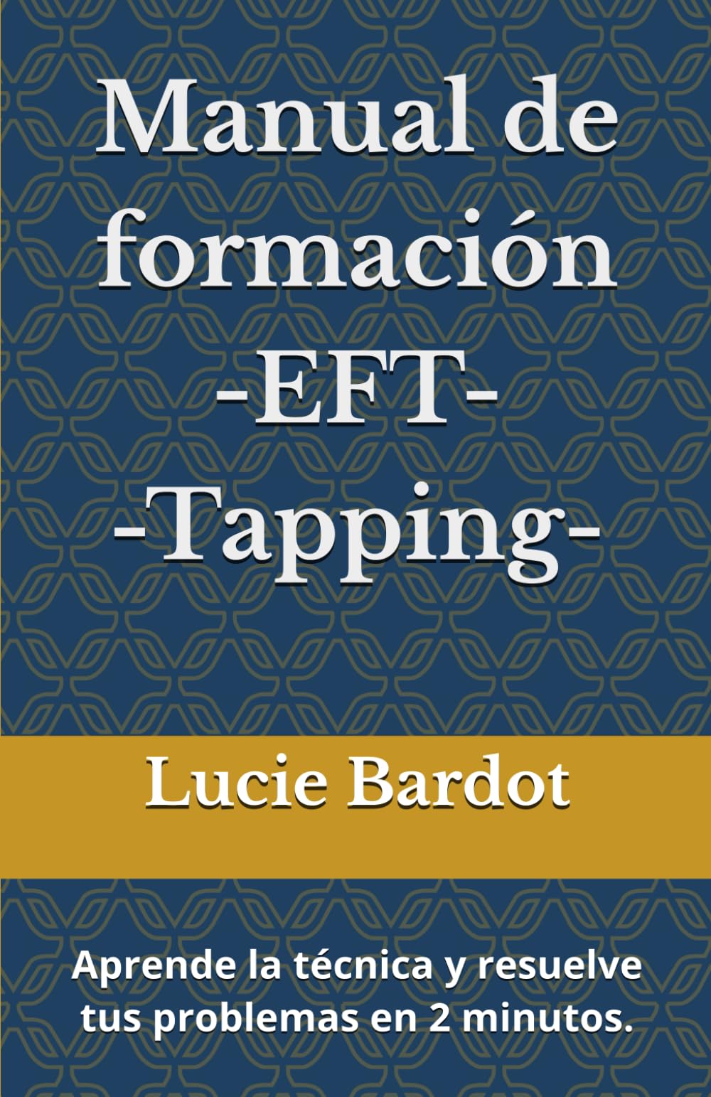 Amazon.com: Manual de formación Técnica de Liberación Emocional EFT ...