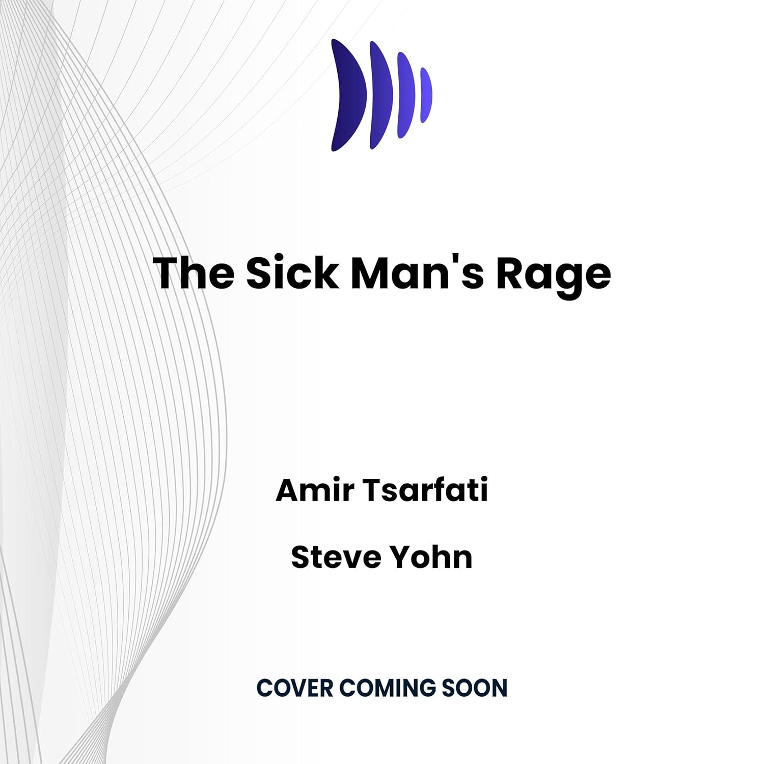 Amazon.com: The Sick Man's Rage: A Nir Tavor Mossad Thriller, Book 4 ...