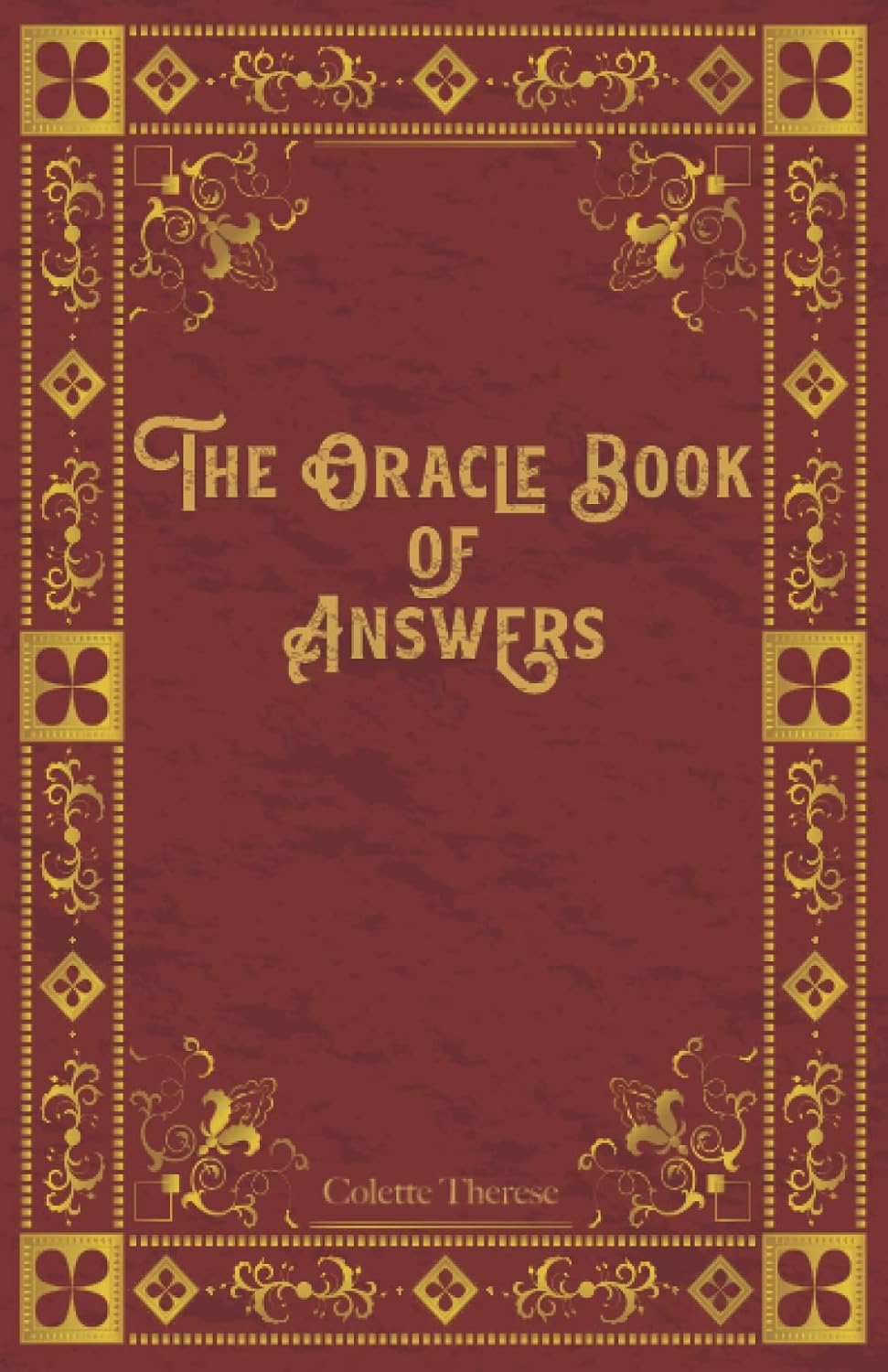 The Oracle Book of Answers: Get Fast Answers to Life's Difficult ...