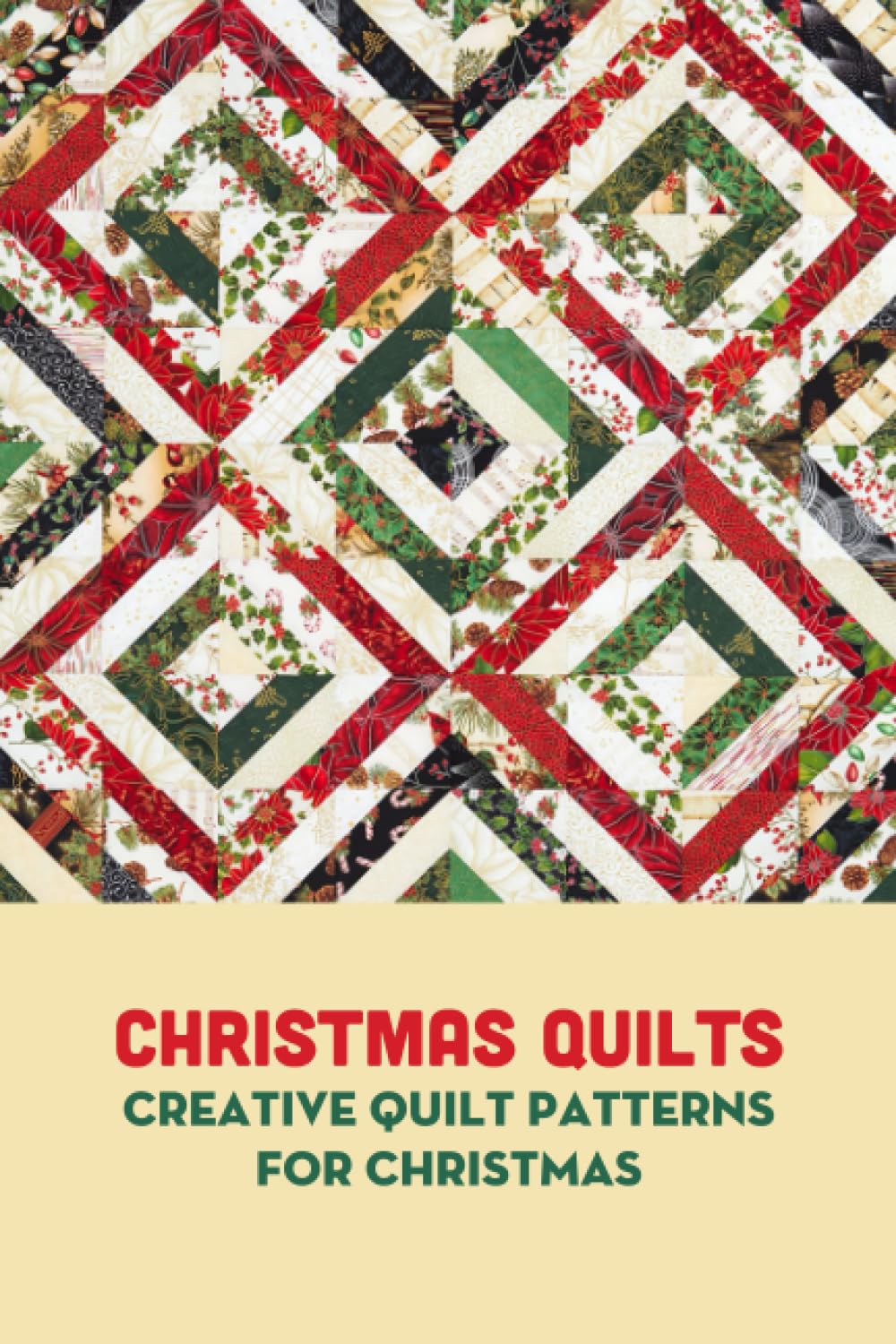 Christmas Quilts: Creative Quilt Patterns for Christmas: Christmas ...
