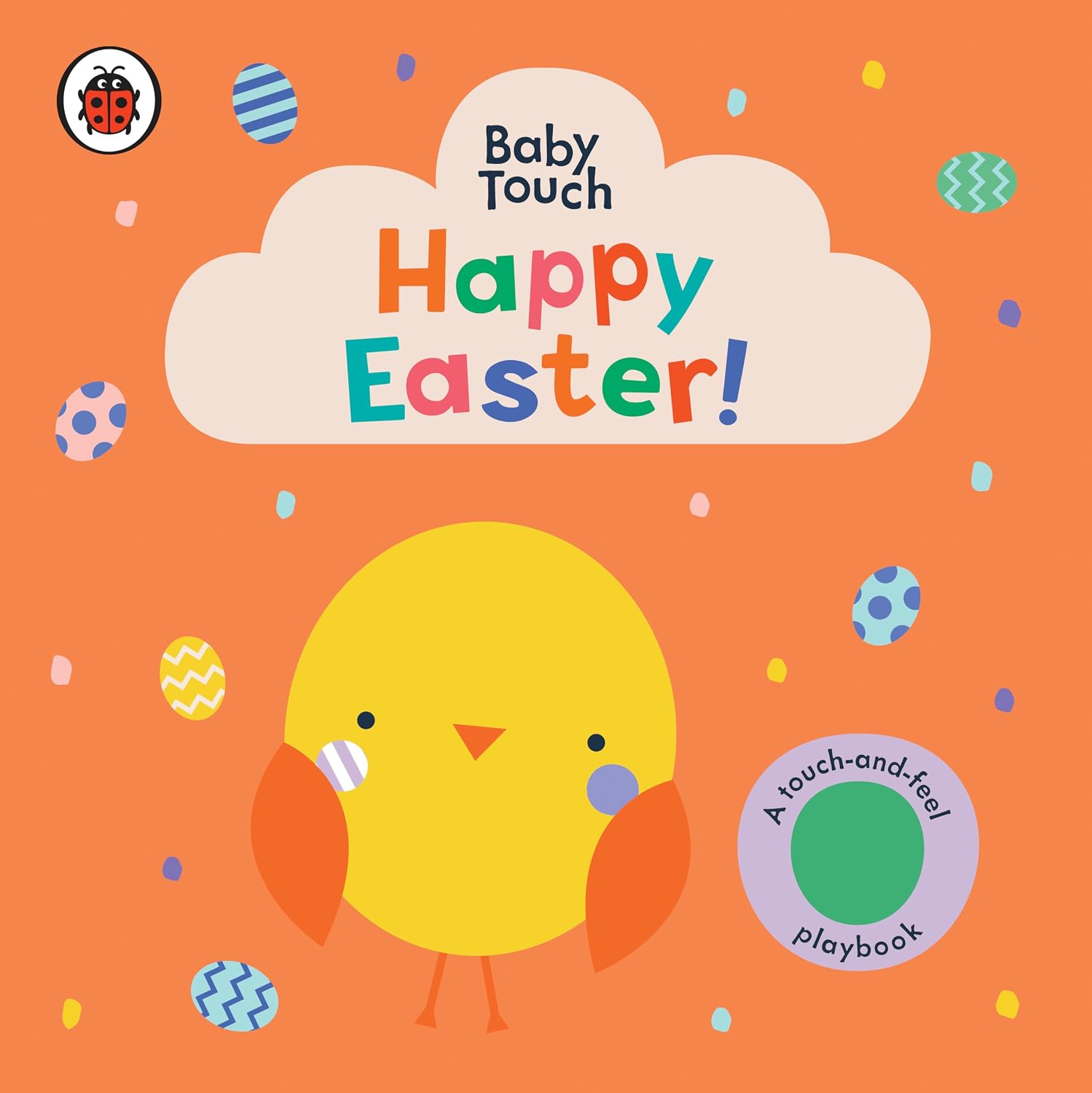 Happy Easter!: A Touch-and-Feel Playbook (Baby Touch): Ladybird, Lemon ...