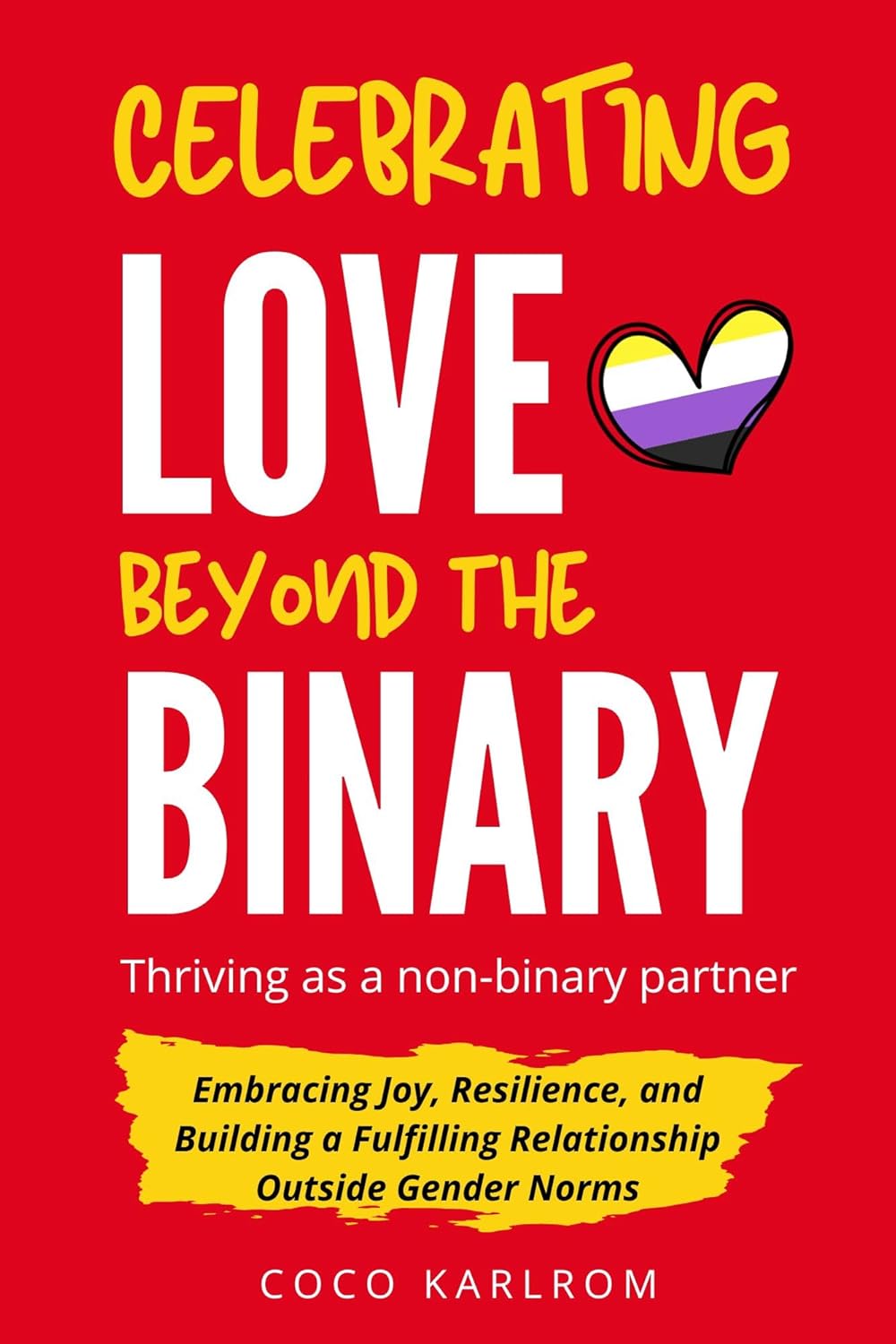 Celebrating Love Beyond the Binary: Thriving as a Non-Binary Partner ...