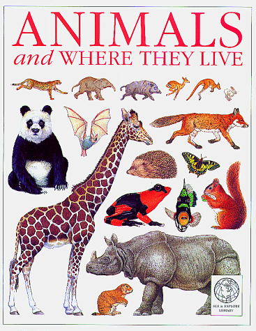 See and Explore Library: Animals and Where They Live: Feltwell, John ...