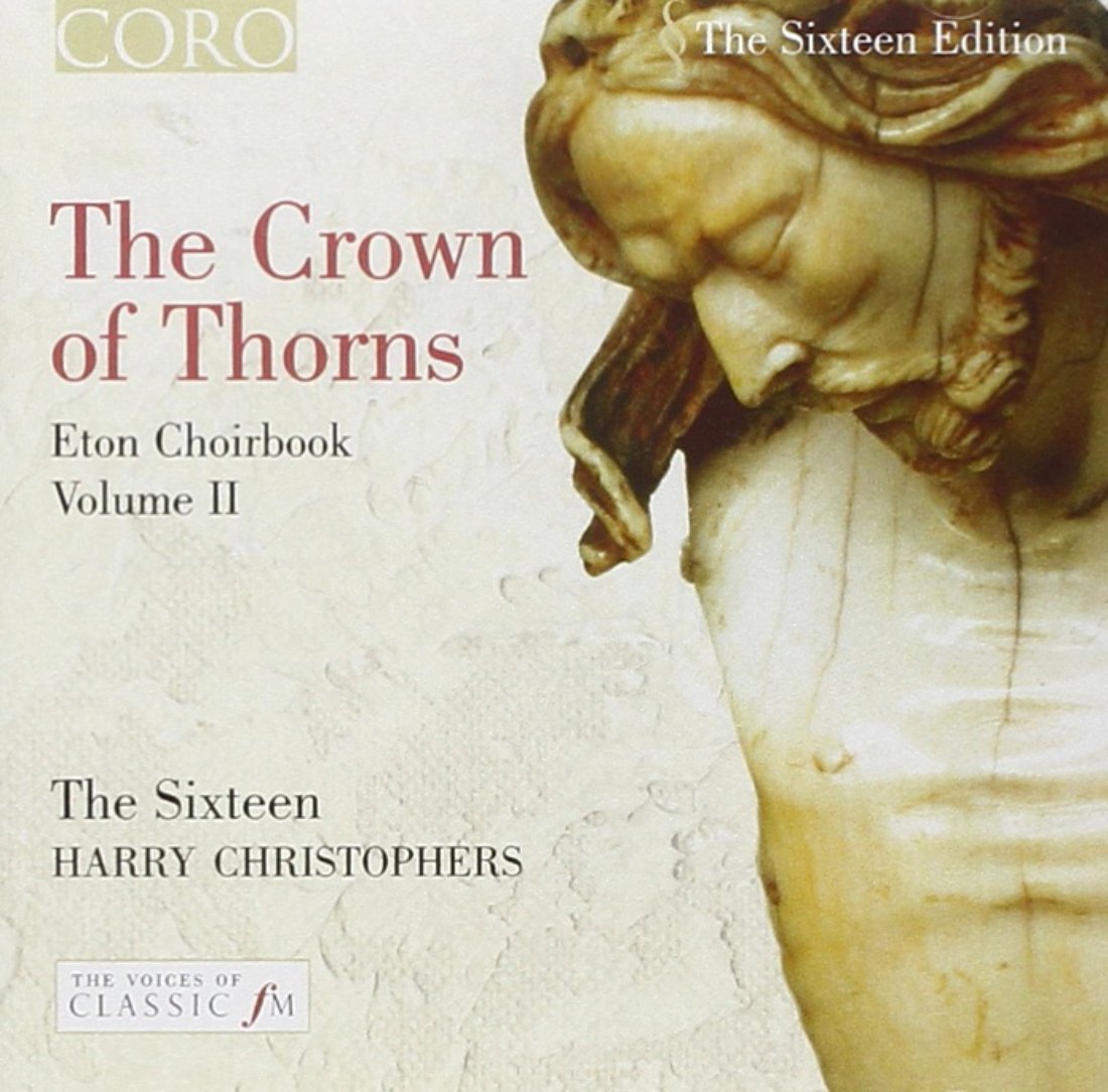 Crown of Thorns Eton BK 2: Harry Christophers, Richard Davy, John ...