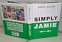 Simply Jamie: Fast & Simple Food: Amazon.co.uk: Oliver, Jamie ...