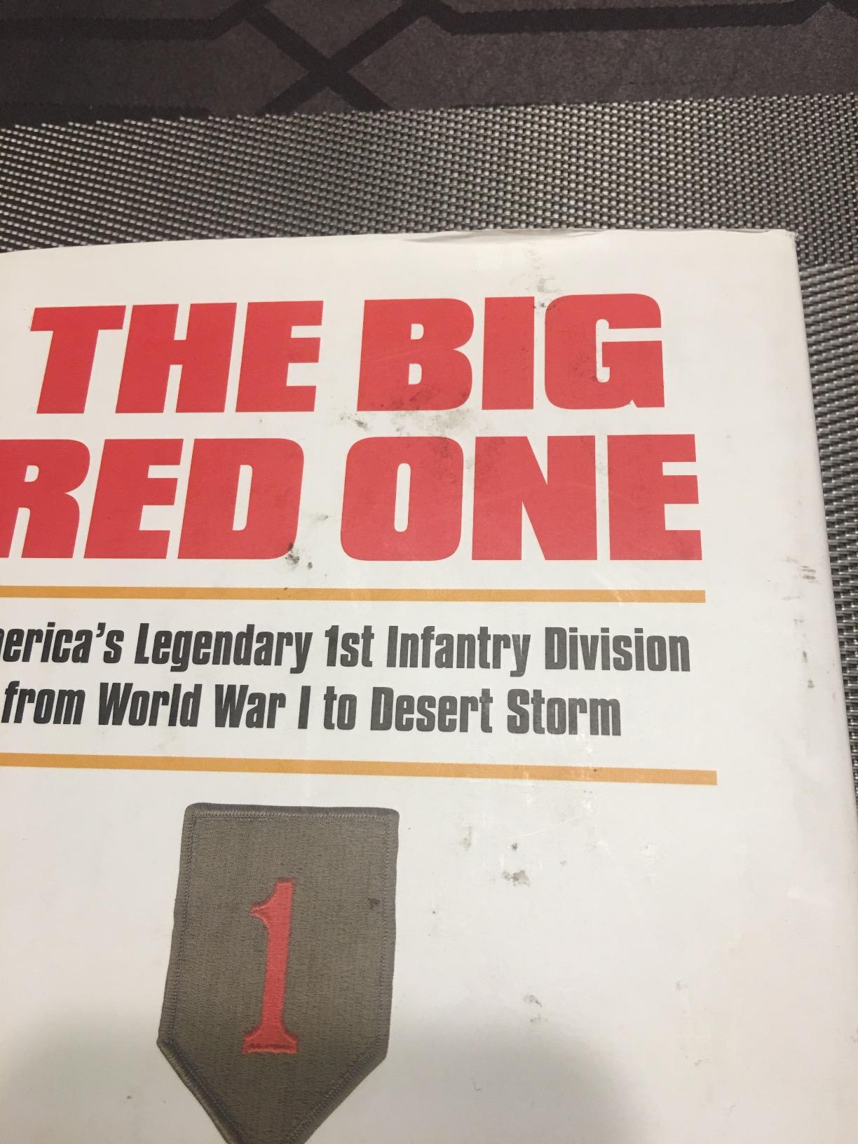 The Big Red One: America's Legendary 1st Infantry Division from World ...