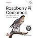 Raspberry Pi Cookbook: Software and Hardware Problems and Solutions, Third Edition [Paperback ...