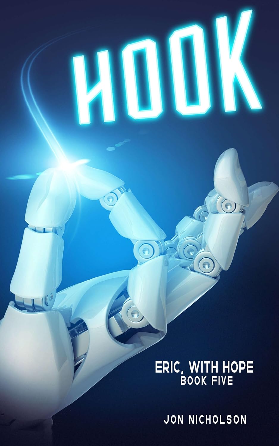 Amazon.com: Hook (Eric, With Hope Book Five) eBook : Nicholson, Jon ...
