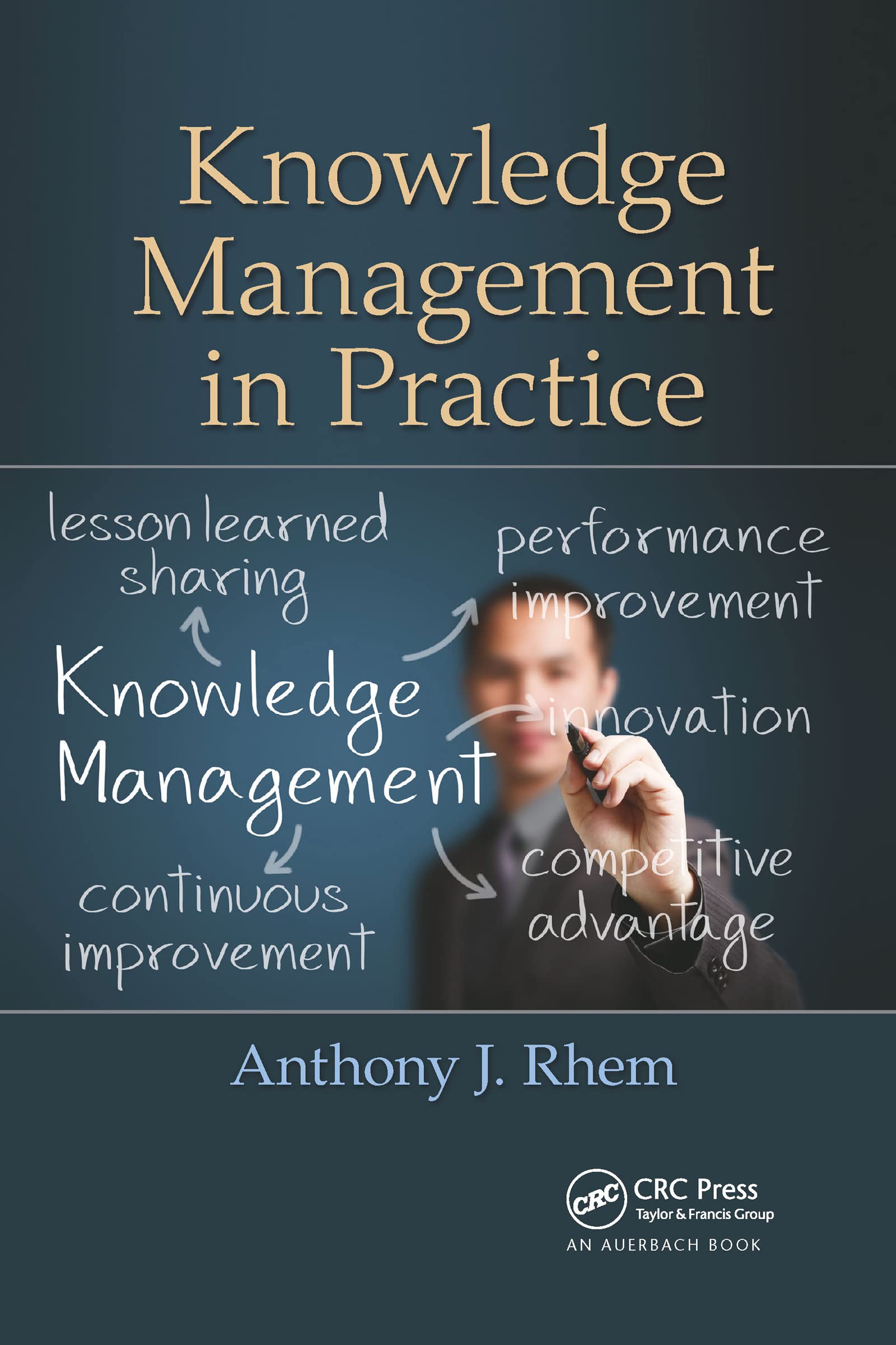 Knowledge Management in Practice: Rhem, Anthony J.: 9781032339931 ...