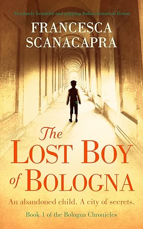 The Lost Boy of Bologna: Absolutely beautiful and gripping Italian historical fiction - Kindle ...