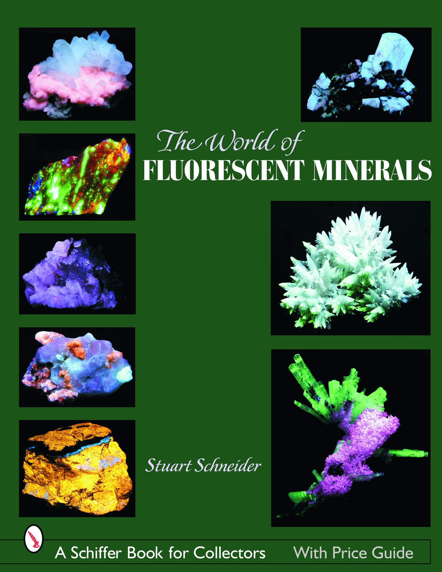 The World of Fluorescent Minerals (Schiffer Book for Collectors ...