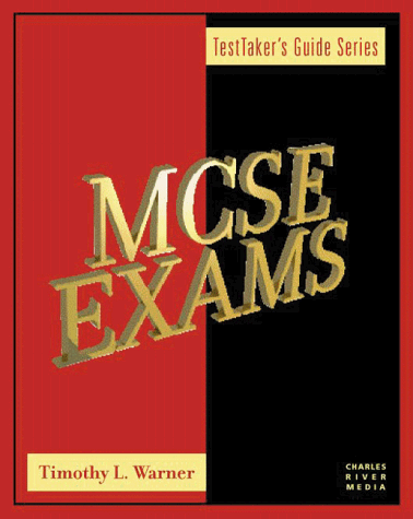MCSE Exams: A TestTaker's Guide (TESTTAKER'S GUIDE SERIES ...
