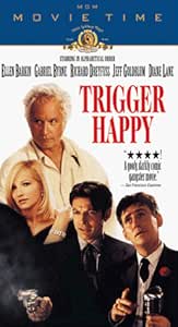 Trigger Happy : Ellen Barkin, Gabriel Byrne, Richard Dreyfuss, Jeff ...