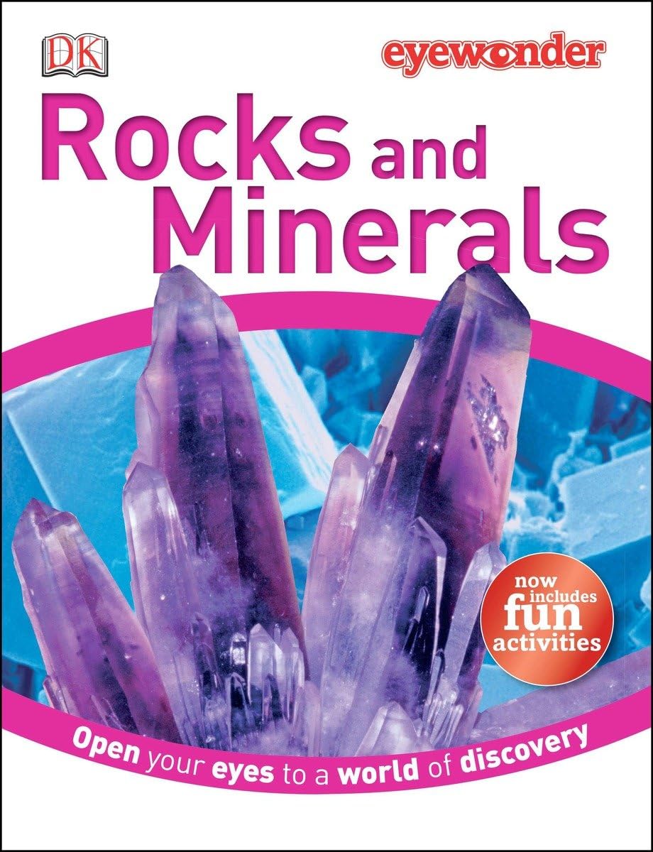 Eye Wonder: Rocks and Minerals: Open Your Eyes to a World of Discovery ...
