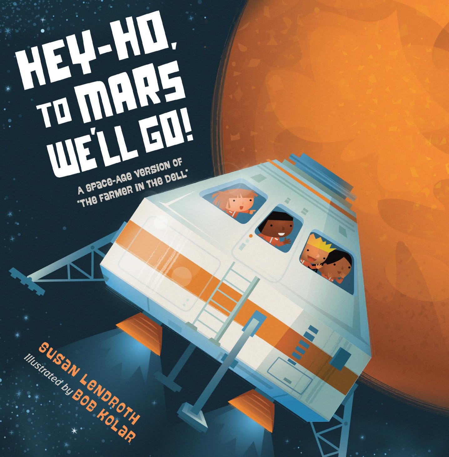 Hey-Ho, to Mars We'll Go!: A Space-Age Version of "The Farmer in the ...