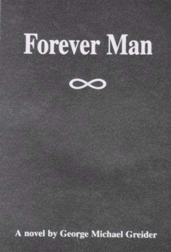 Forever Man: Greider, George Michael: 9781886559738: Amazon.com: Books