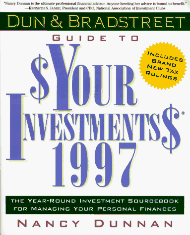 Dun & Bradstreet Guide to $Your Investments$ 1997 (Serial): Amazon.co ...