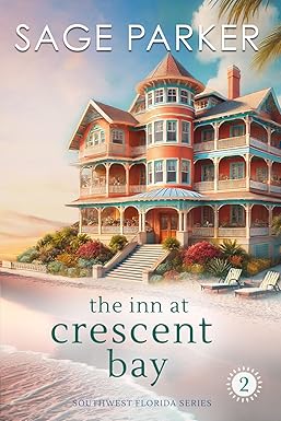 Amazon.com: The Inn at Crescent Bay (Book 2 Southwest Florida) eBook : Parker, Sage: Kindle Store
