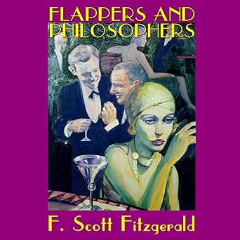 Amazon.it: Flappers and Philosophers - Fitzgerald, F. Scott, Dufris ...