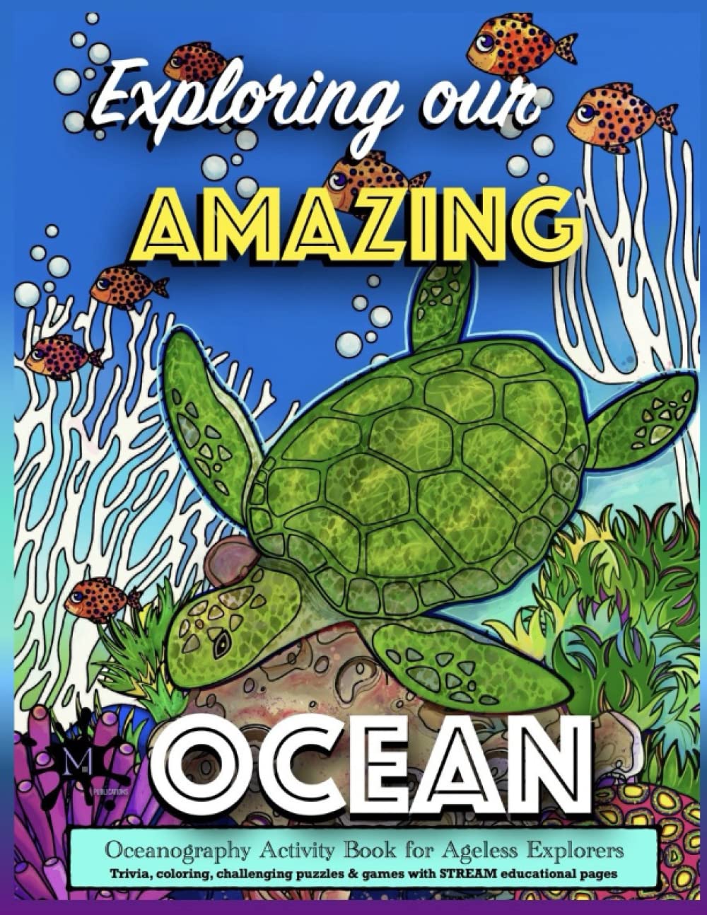 Exploring Our Amazing Ocean: Oceanography Activity Book for Ageless ...