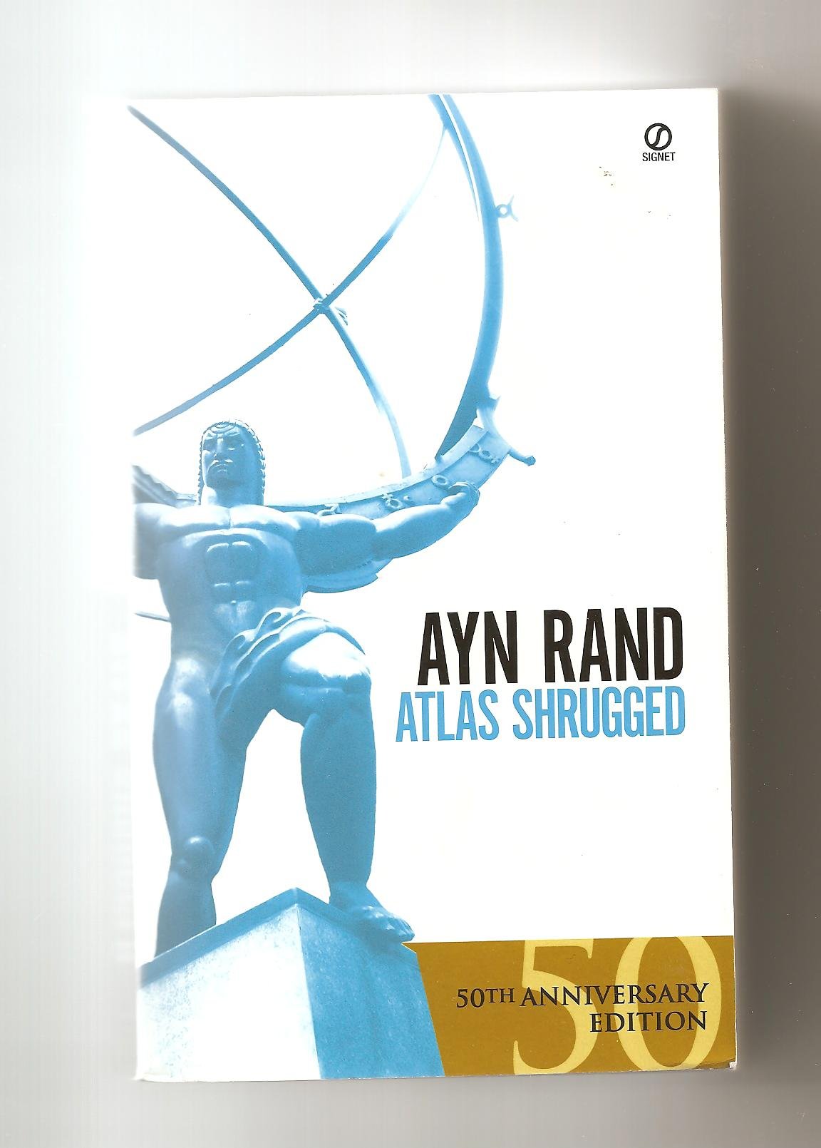 Atlas Shrugged (50th Anniversary Edition): Ayn Rand: Amazon.com: Books