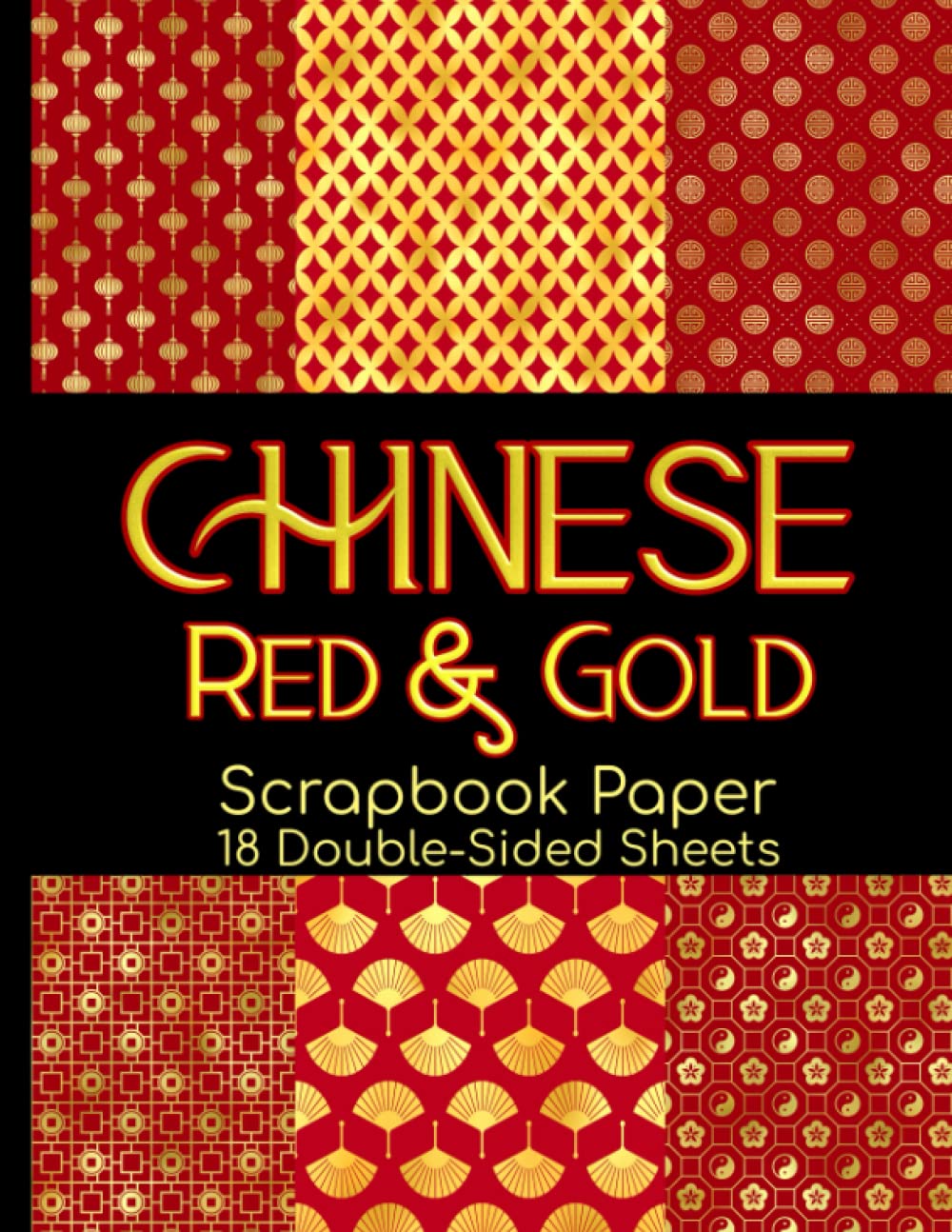 Chinese Red & Gold Scrapbook Paper - 18 Double-Sided Sheets: Decorative ...