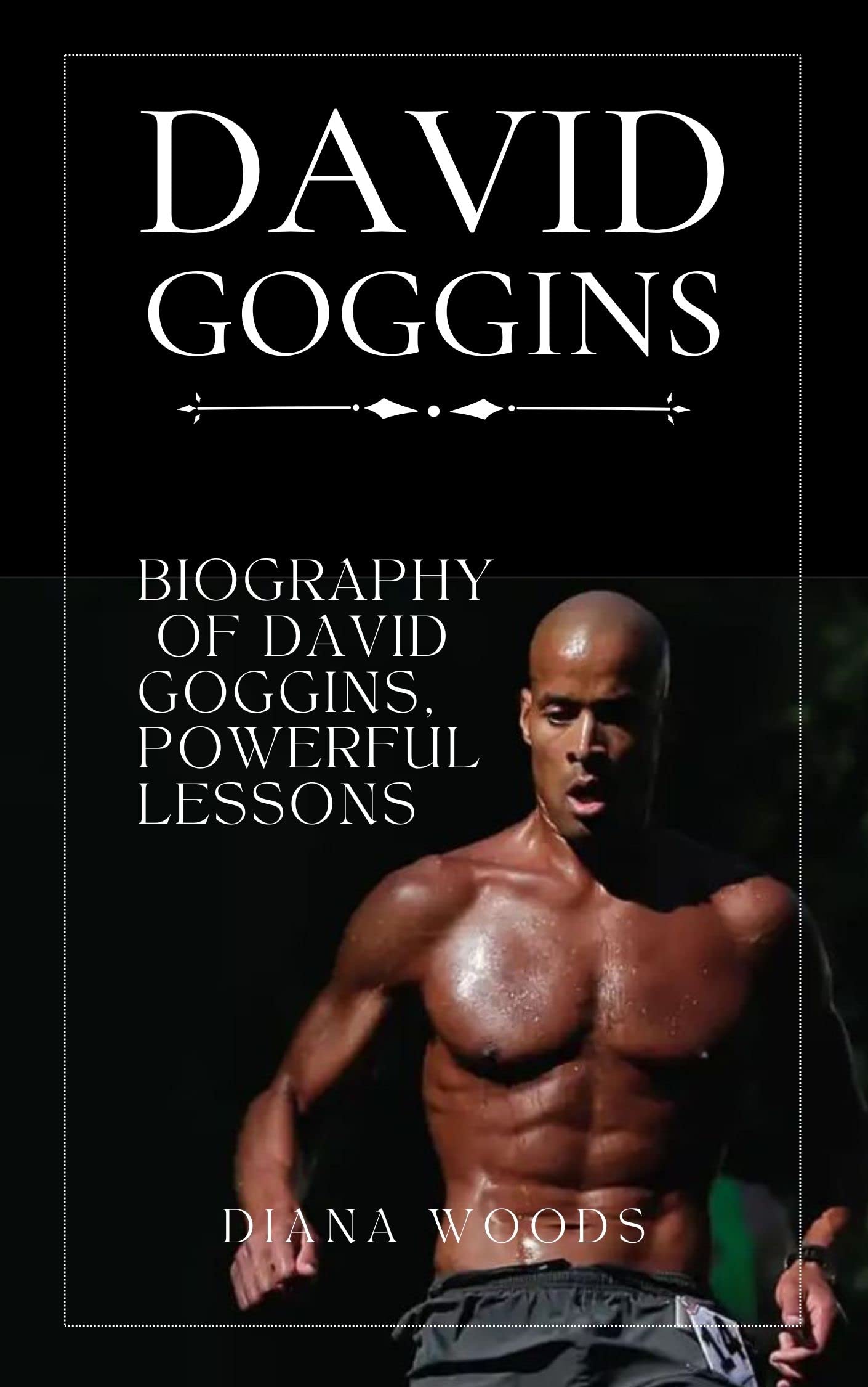 Buy DAVID GOGGINS BOOK: Biography of David Goggins, powerful lessons ...